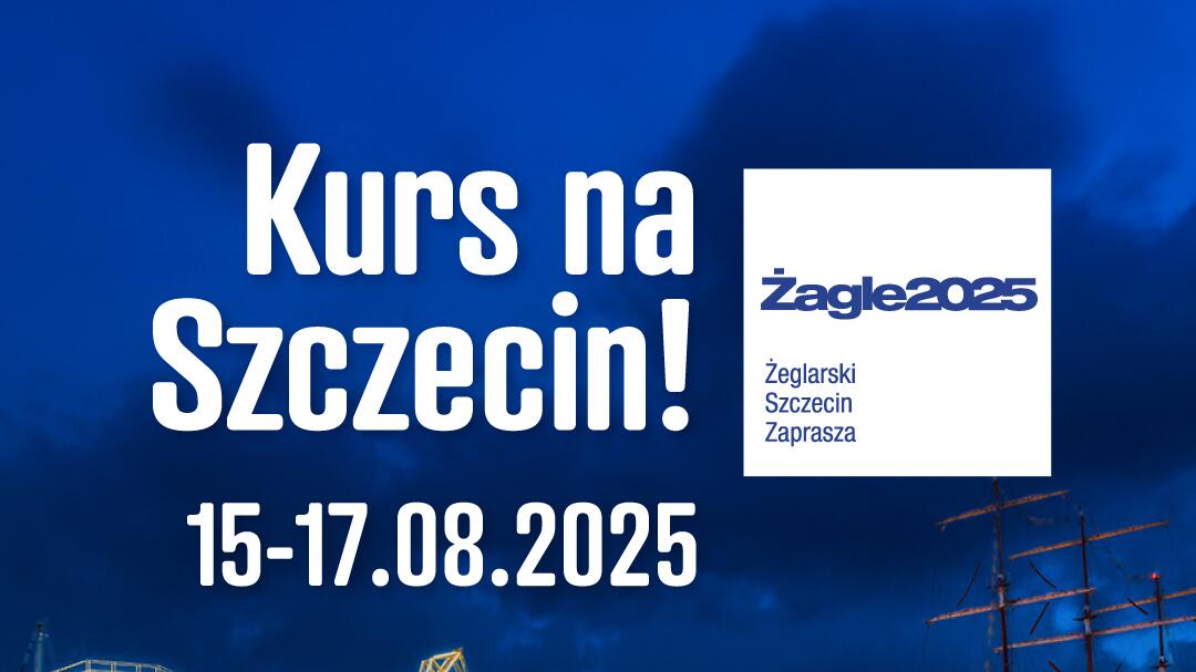 Żagle 2025 – uwaga na zmiany w organizacji ruchu i komunikacji miejskiej – ZDiTM Szczecin
